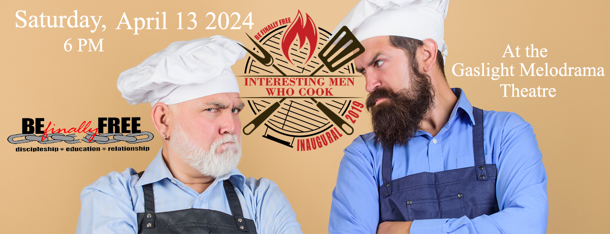 Interesting Men Who Cook – Be Finally Free, Inc