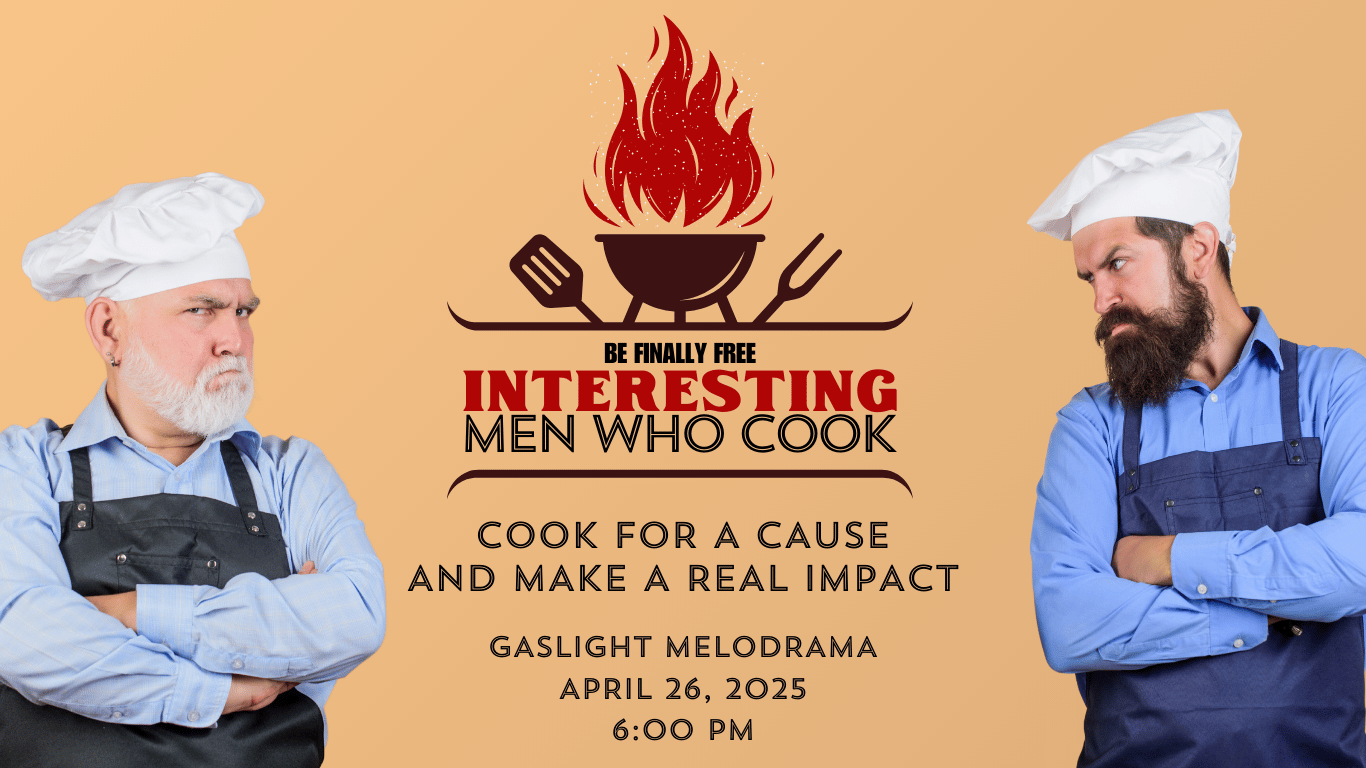 Interesting Men Who Cook – Be Finally Free, Inc